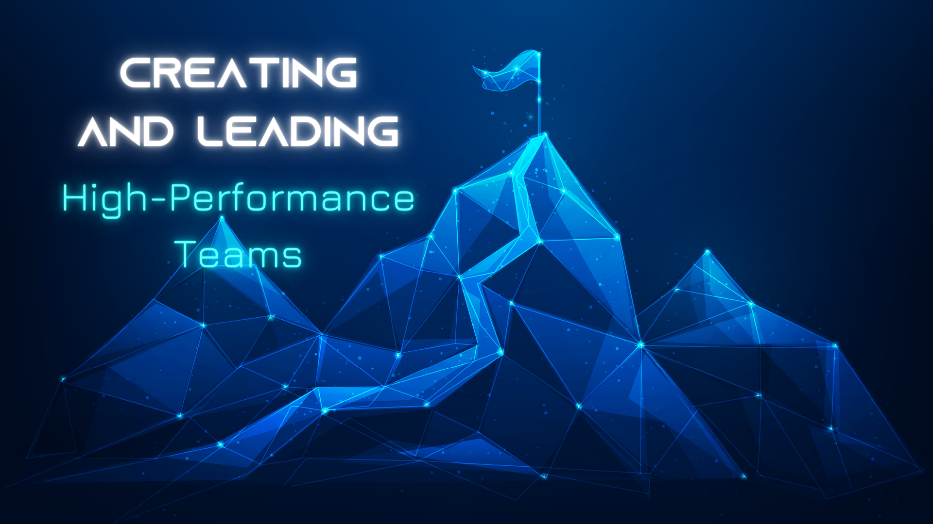 Creating and Leading High-Performance Teams – LEAD – LEADERSHIP ...